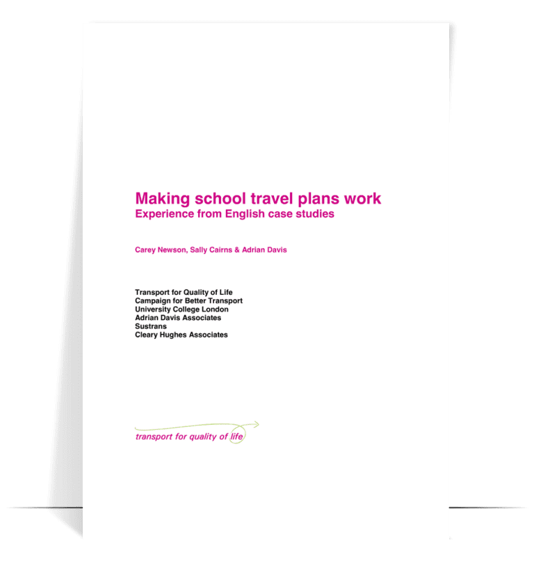 Making school travel plans work - Transport for Quality of Life Limited